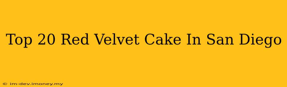 Top 20 Red Velvet Cake In San Diego Top 20 Red Velvet Cake In San Diego